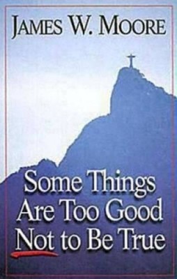Some Things Are Too Good Not to Be True - Paperback - VERY GOOD ...