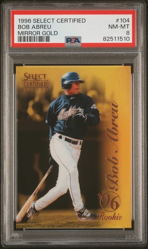 1996 SELECT CERTIFIED MIRROR GOLD #104 BOBBY ABREU ROOKIE PSA 8 NM-MT ...