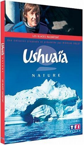Ushuaïa nature : les glaces racontent (DVD) Hulot Nicolas | eBay