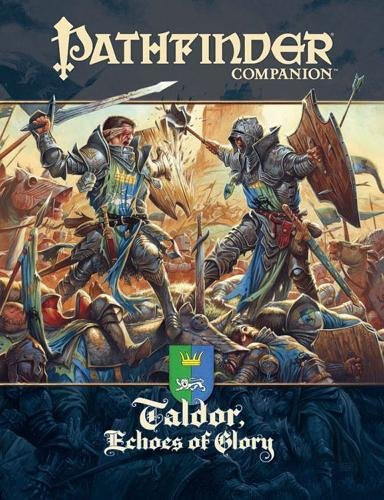 TALDOR, ECHOES OF GLORY (PATHFINDER COMPANION) By Joshua J. Frost ...