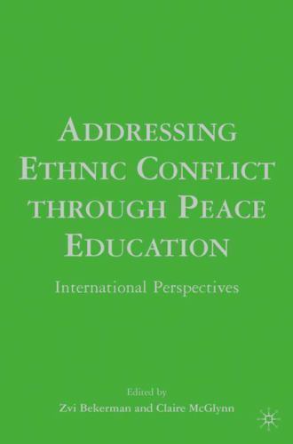 Addressing Ethnic Conflict Through Peace Education : International ...