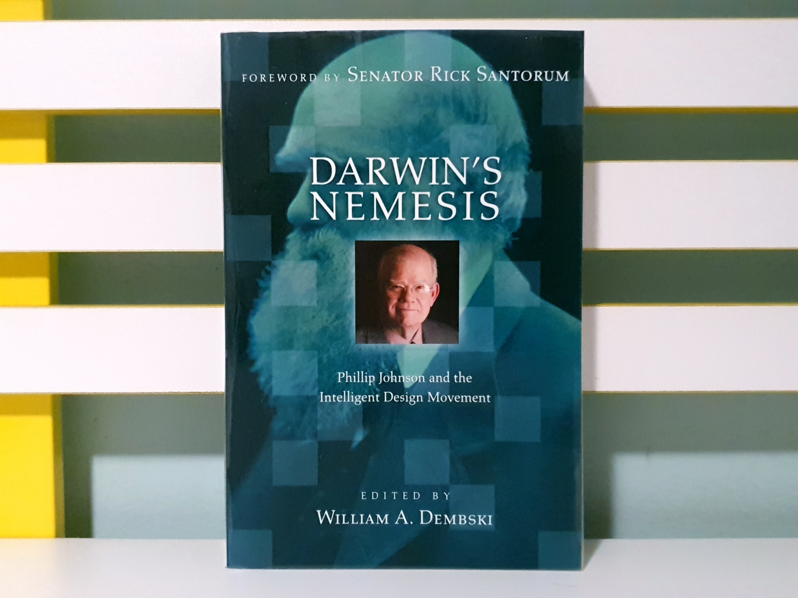Darwin's nemesis: Phillip Johnson And The Intelligent Design Movement ...