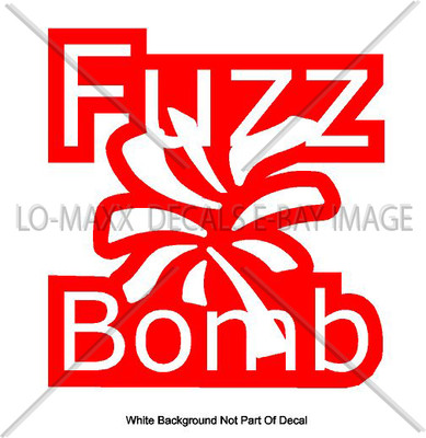 Fuzz Bomb Original Graphic Design Various Sizes & Colors Die Cut Vinyl ...