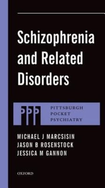 Schizophrenia and Related Disorders by Jessica M Gannon, Michael J ...