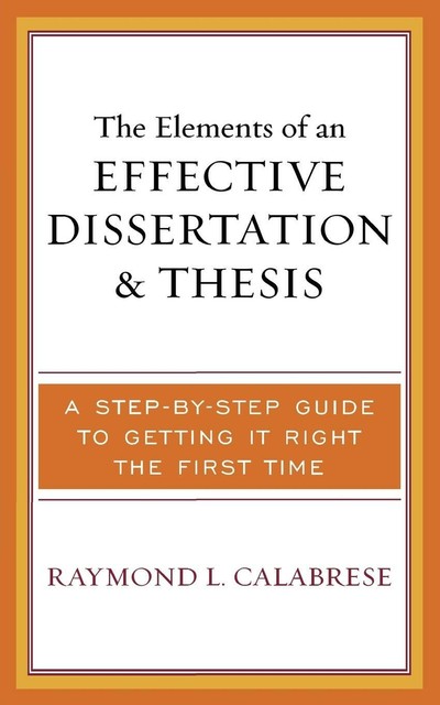 The Elements of an Effective Dissertation And Thesis von Raymond L ...