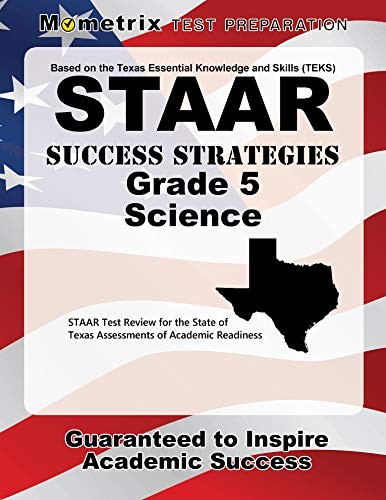 STAAR SUCCESS STRATEGIES GRADE 5 SCIENCE STUDY GUIDE: By Staar Exam ...