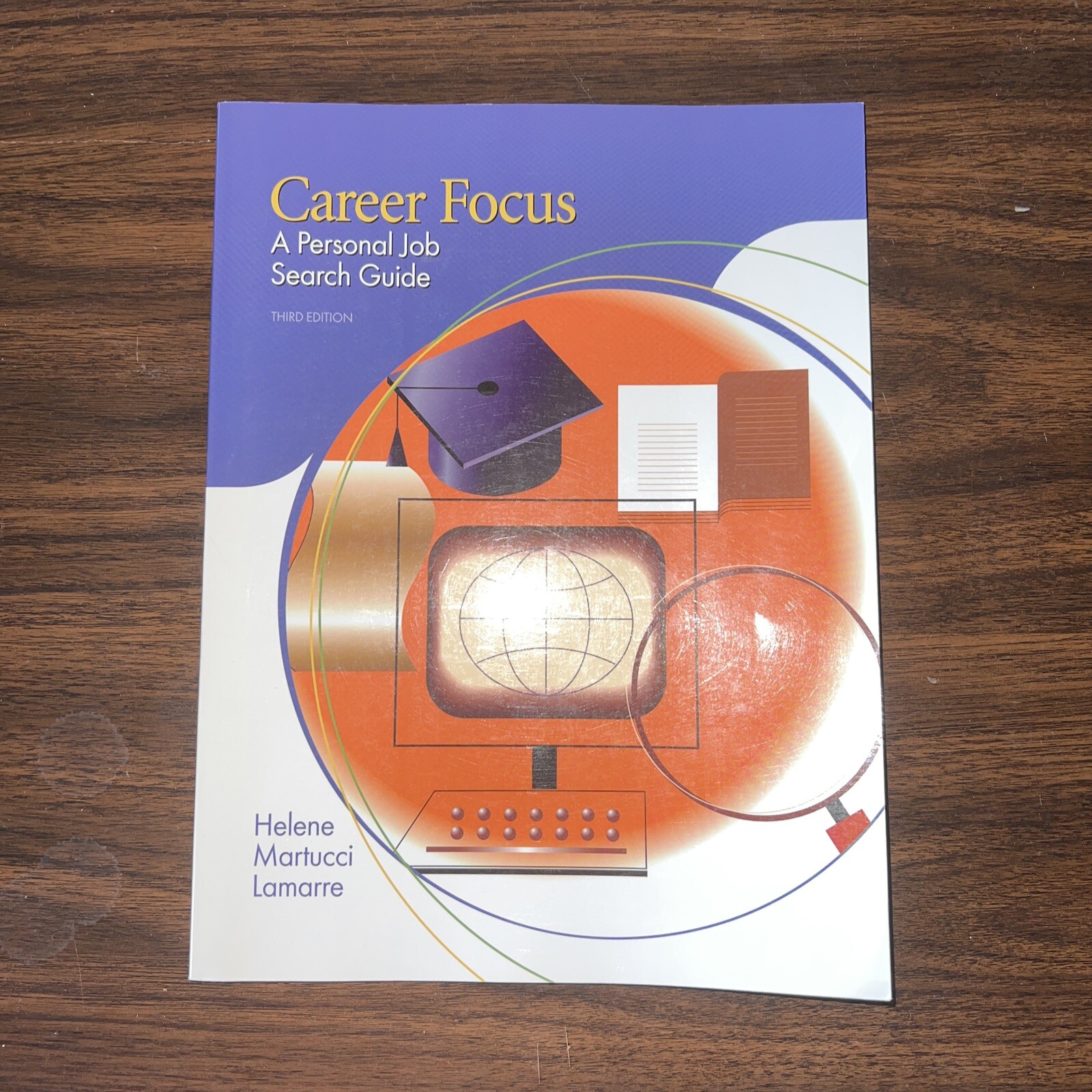 Career Focus: a Personal Job Search Guide by Helene Lamarre (2005 ...
