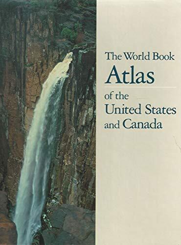 THE WORLD BOOK ATLAS OF THE UNITED STATES AND CANADA By World Book ...