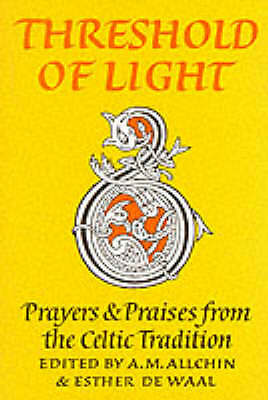 Threshold of Light: Prayers and Praises from the Celtic Tradition by ...