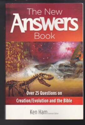 The New Answers Book: Over 25 Questions on Creation / Evolution and the ...