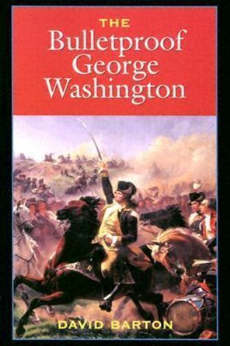 The Bulletproof George Washington by Barton, David , paperback ...