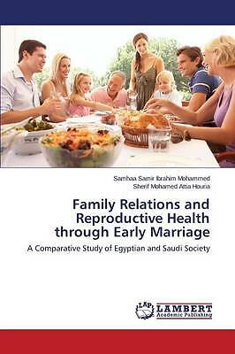 Family Relations and Reproductive Health through Early Marriage by ...