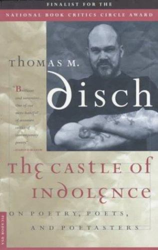 The Castle of Indolence: On Poetry, Poets, and Poetasters by Thomas M ...