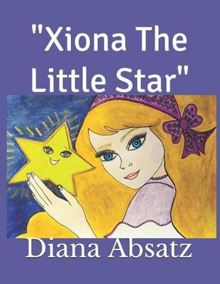 Xiona The Little Star by Diana Absatz (English) Paperback Book | eBay