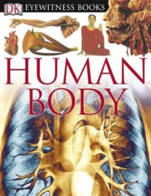 Human Body (DK Eyewitness Books) - Hardcover By Parker, Steve - GOOD ...