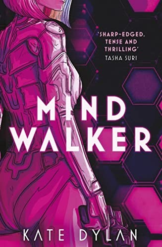 Mindwalker: The action-packed dystopian science-fiction novel - Dylan, Kate 1529392721 | eBay UK