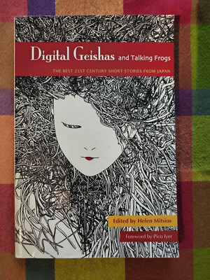 Digital Geishas and Talking Frogs : The Best 21st Century Short Stories ...