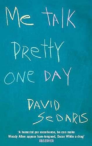 Me Talk Pretty One Day by David Sedaris: New | eBay
