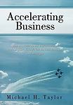Accelerating Business : How to Accelerate the Implementation and ...