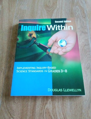 Inquire Within : Implementing Inquiry-Based Science Standards in Grades ...