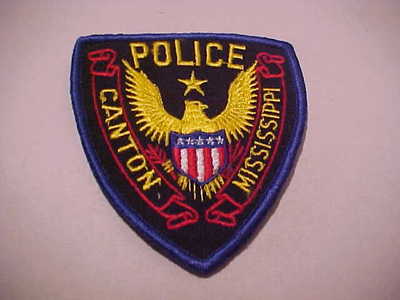CANTON MISSISSIPPI POLICE PATCH **** FREE SHIP IN USA **** SHOULDER ...
