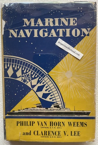 1958 MARINE NAVIGATION BOOK PHILIP VAN HORN WEEMS CLARENCE V. LEE 2nd ...