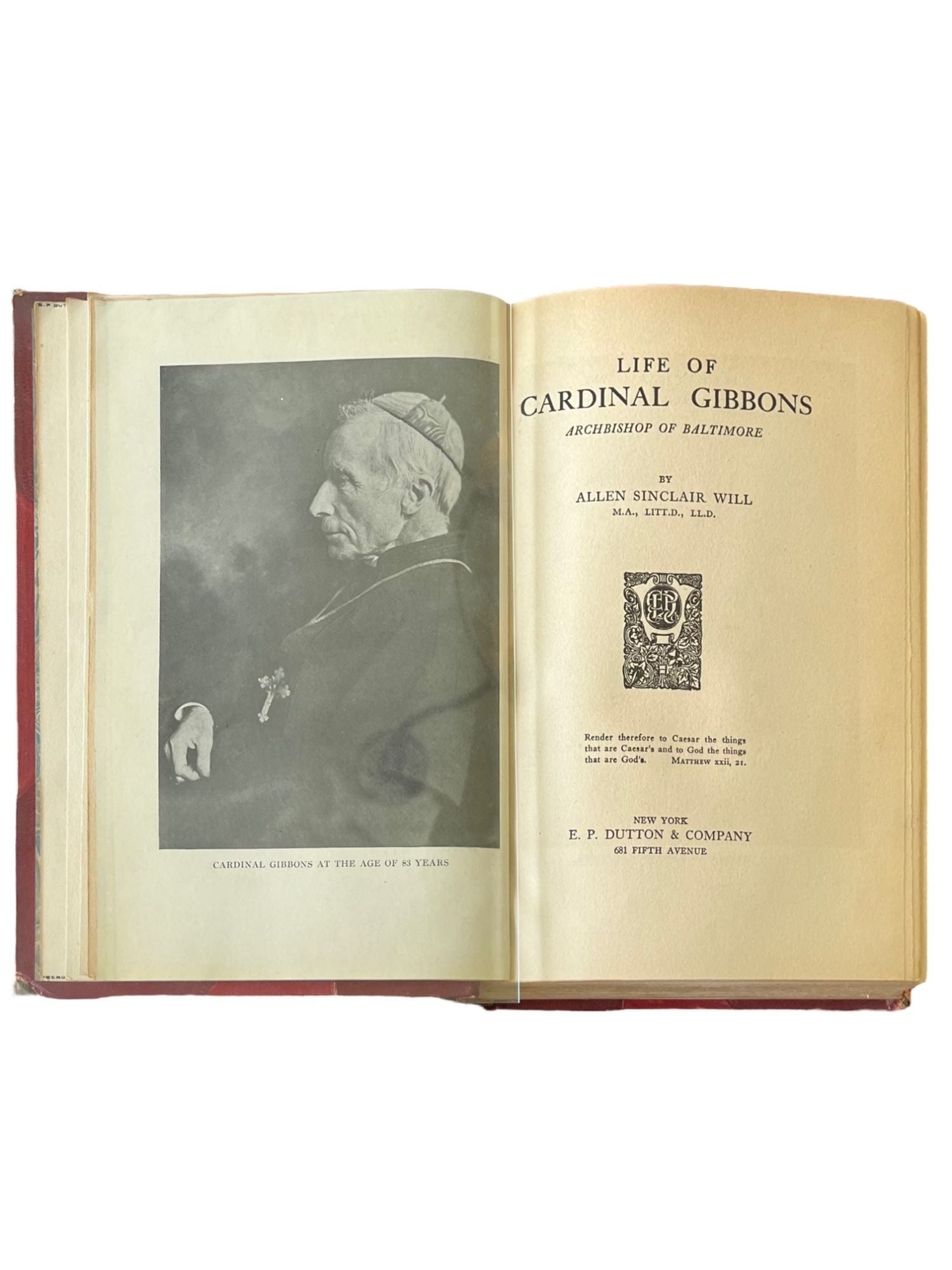 Allen Sinclair Will / LIFE OF CARDINAL GIBBONS ARCHBISHOP of BALTIMORE ...