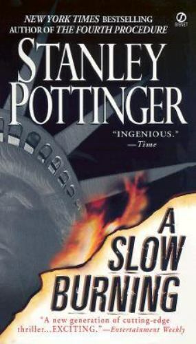 A Slow Burning by Stanley Pottinger (2001, Mass Market, Reprint) for ...