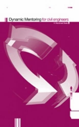 Harry Macdonald Steels Dynamic Mentoring for Civil Engineers (Poche) | eBay