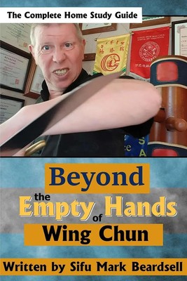 Mark Beardsell | Beyond the Empty Hands of Wing Chun | Taschenbuch ...