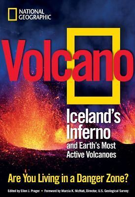 Volcano : Iceland's Inferno and Earth's Most Active Volcanoes by Ellen ...