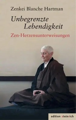 Zenkei Blanche Hartman | Unbegrenzte Lebendigkeit | Buch | Deutsch ...