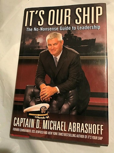 IT'S OUR SHIP Captain D. Michael Abrashoff 2008 First Edition 1st ...