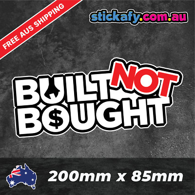 Built Not Bought Sticker Funny Laptop Car Window Bumper 4x4 Ute Decal ...