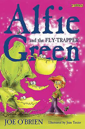Alfie Green and the Fly-Trapper (Alfie Green) by Joe O'Brien ...