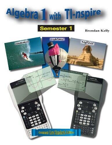 Algebra 1 with TI-nspire: Semester 1 - Paperback By Brendan Kelly ...