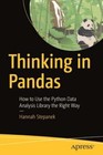 Thinking in Pandas: How to Use the Python Data Analysis Library the Right Way 9781484258385| eBay