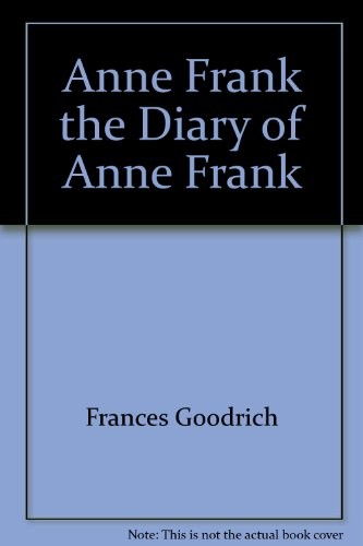 ANNE FRANK THE DIARY OF ANNE FRANK By Frances Goodrich **Mint Condition ...