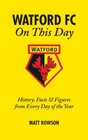 Watford FC On This Day: History, Facts & Figures from Every Day ...