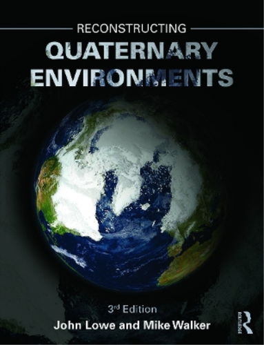 John J. Lowe Mike Walker Reconstructing Quaternary Environments (Poche ...