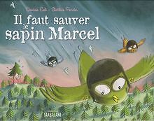 Le faut sauver le sapin Marcel von Cali, Davide, Pe... | Buch | Zustand ...