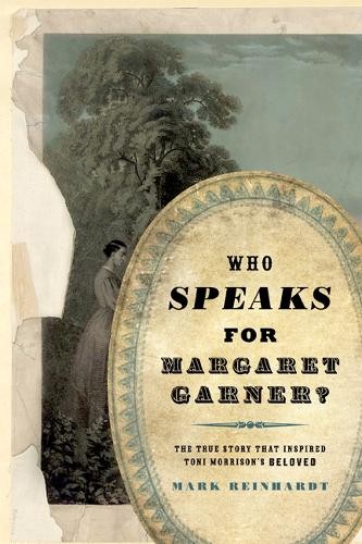 Mark Reinhardt Who Speaks for Margaret Garner? (Tascabile ...
