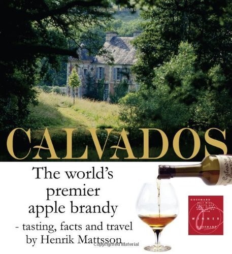 Calvados: The World's Premier Apple Brandy 9789163155468| eBay