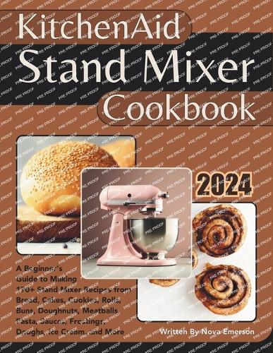 Nova Emerson Kitchenaid Stand Mixer Cookbook (Poche) 9798880121281 | eBay
