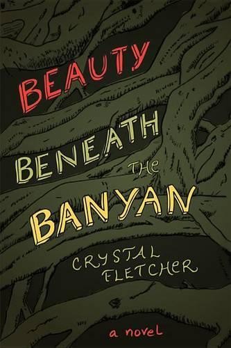 Crystal Fletcher Beauty Beneath the Banyan (Poche) Inanna Poetry and ...