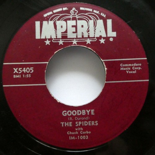 Spiders 45 Goodbye Thats The Way To Win My Heart Imperial Dwop Chuck ...
