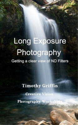 Timothy Griffin Long Exposure Photography (Paperback) (UK IMPORT ...