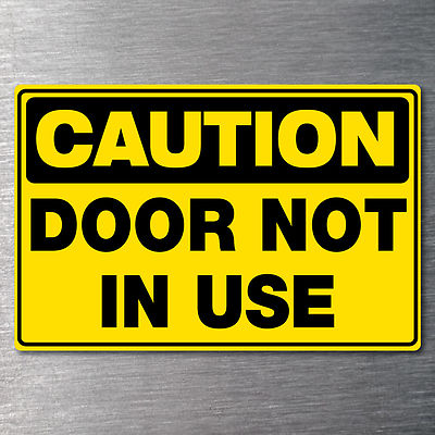 Caution Door not in use sticker water/ fade proof vinyl safety oh&s | eBay
