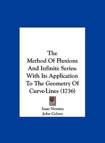 Method of Fluxions and Infinite Series : With Its Application to the ...