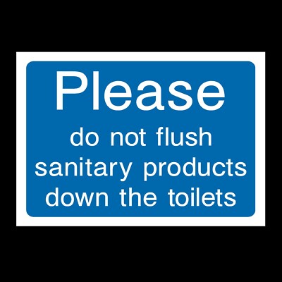 Do Not Flush Sanitary Products - Plastic Sign, Sticker - All Sizes ...